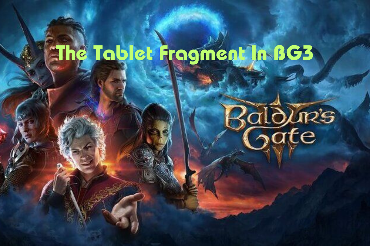 Explore The Tablet Fragment In Baldur's Gate 3 - The Nature Hero