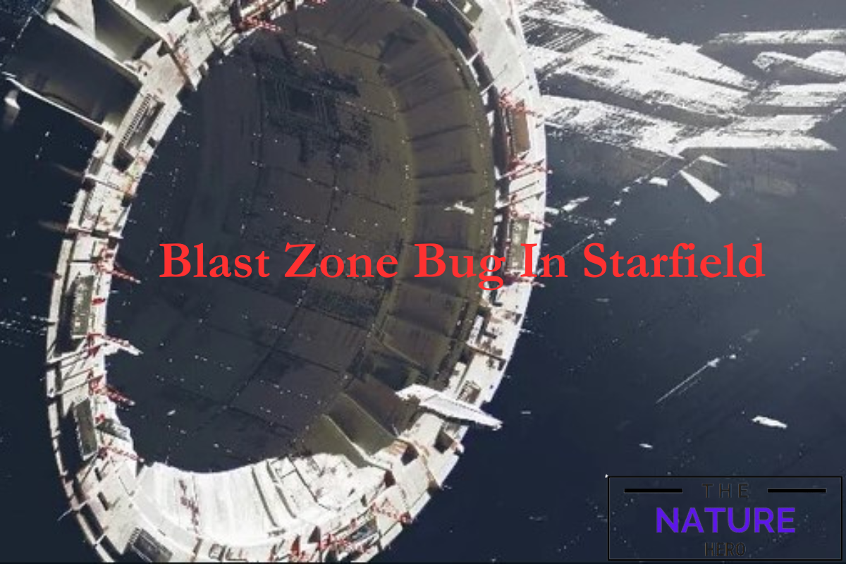 Blast Zone Bug In Starfield: Possible Fixes - The Nature Hero