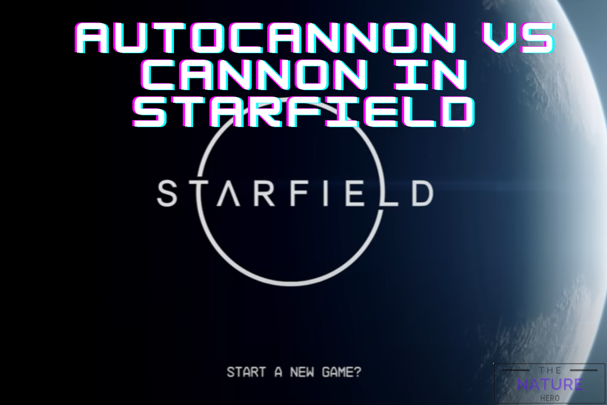 Autocannon Vs. Cannon In Starfield: Choose The Better Weapon - The ...