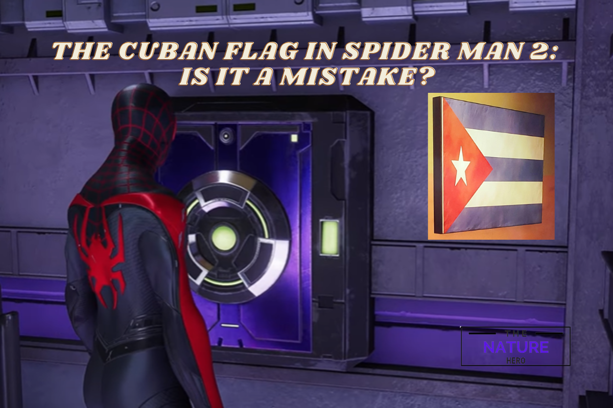 The Cuban Flag In Spider Man 2: Is It A Mistake? - The Nature Hero