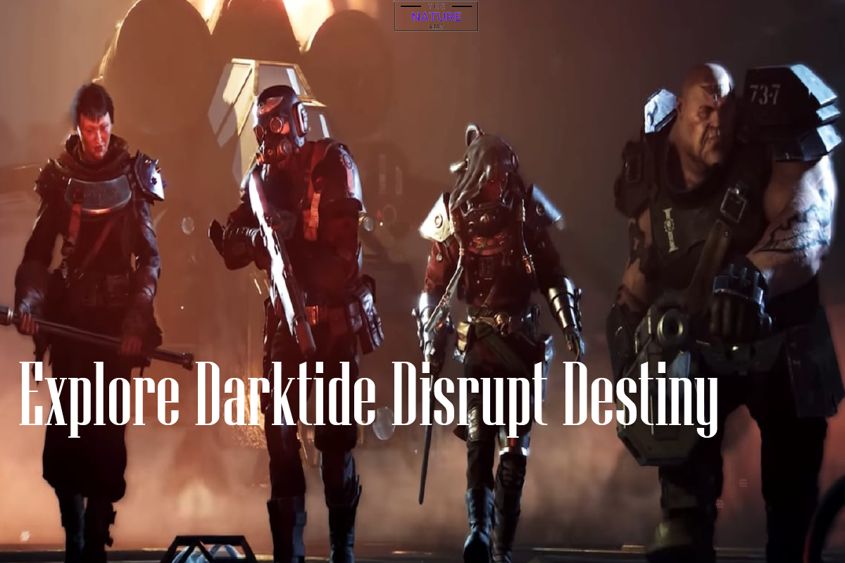 Explore Darktide Disrupt Destiny: Abilities Of The Psyker - The Nature Hero