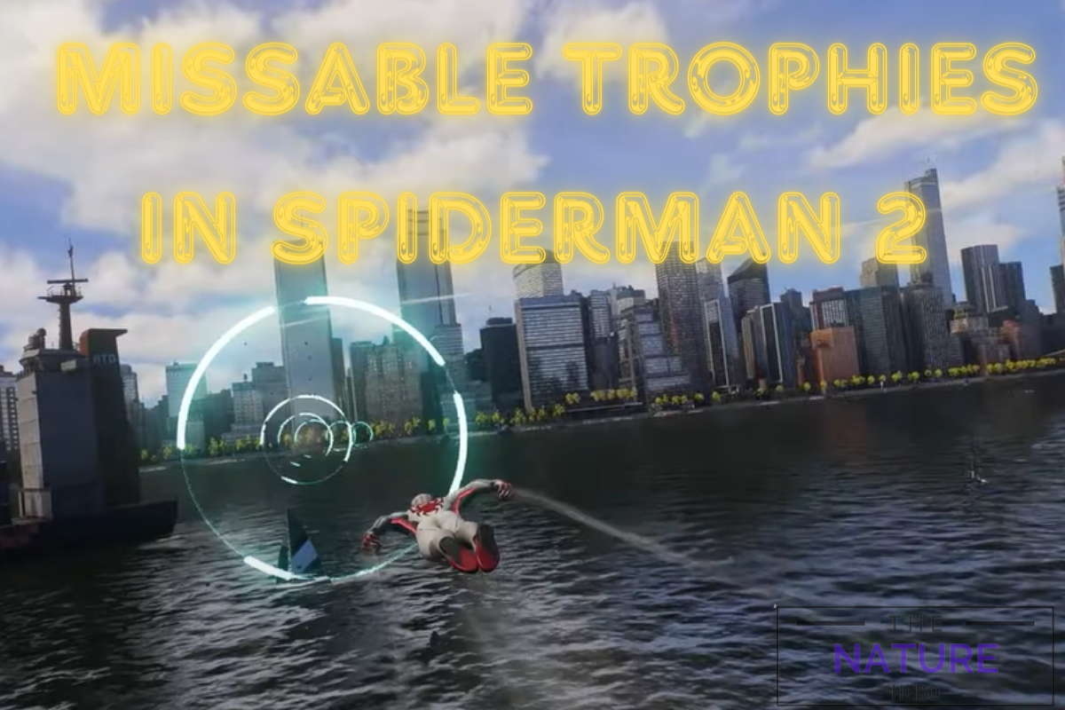 Missable Trophies In Spider Man 2: Guide To Find Them All - The Nature Hero