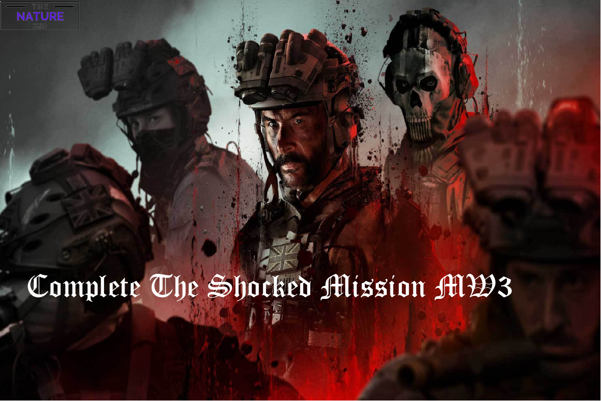 The Shocked Mission MW3: How To Complete It? - The Nature Hero