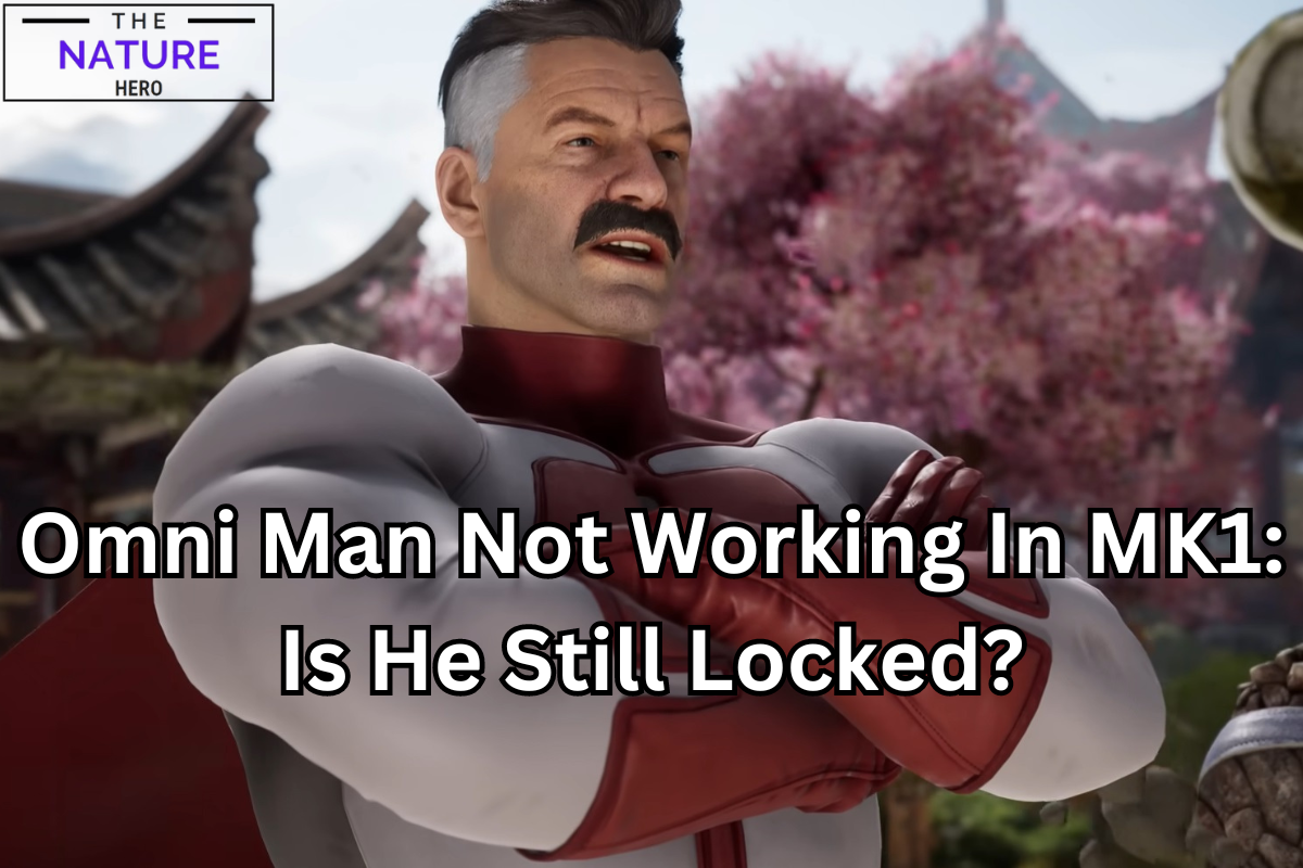 Omni Man Not Working In MK1: Is He Still Locked? - The Nature Hero