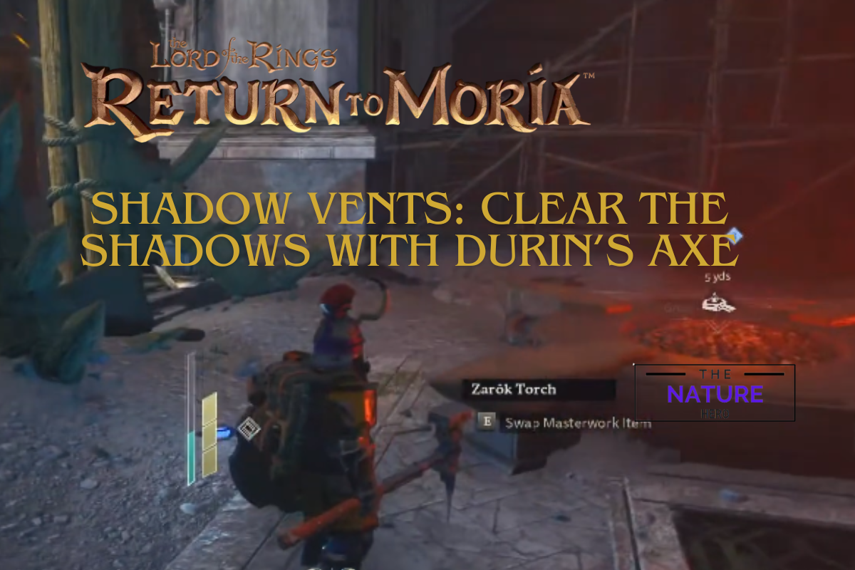 Clear The Shadows With Durin’s Axe In Shadow Vents: Return To Moria ...