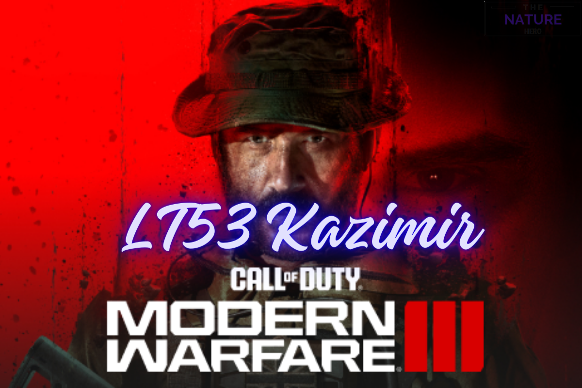 Discover The LT53 Kazimir In MW3 - The Nature Hero