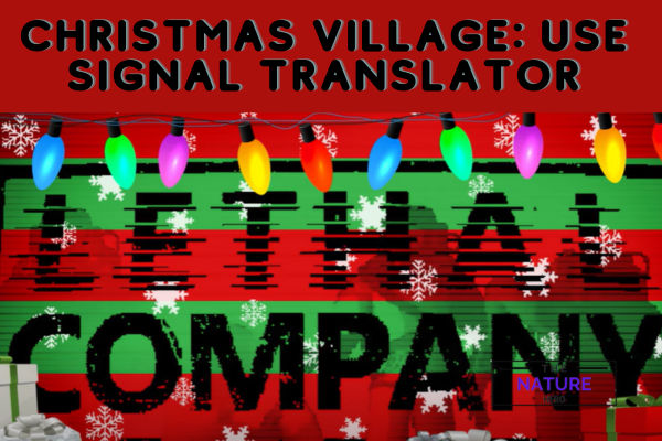 Lethal Company Christmas Village: Use Signal Translator - The Nature Hero