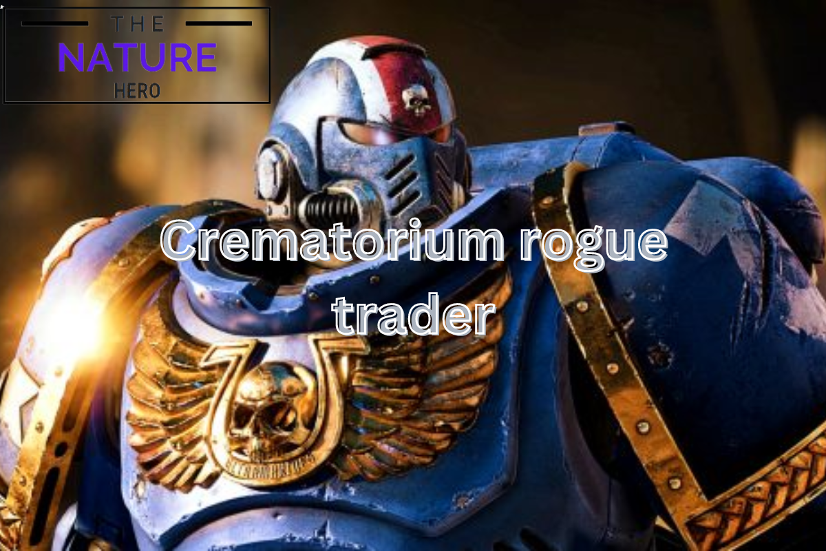 Crematorium In Warhammer 40000: Rogue Trader - The Nature Hero