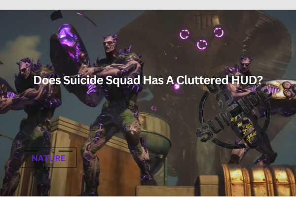 Explore Everything On Suicide Squad HUD - The Nature Hero