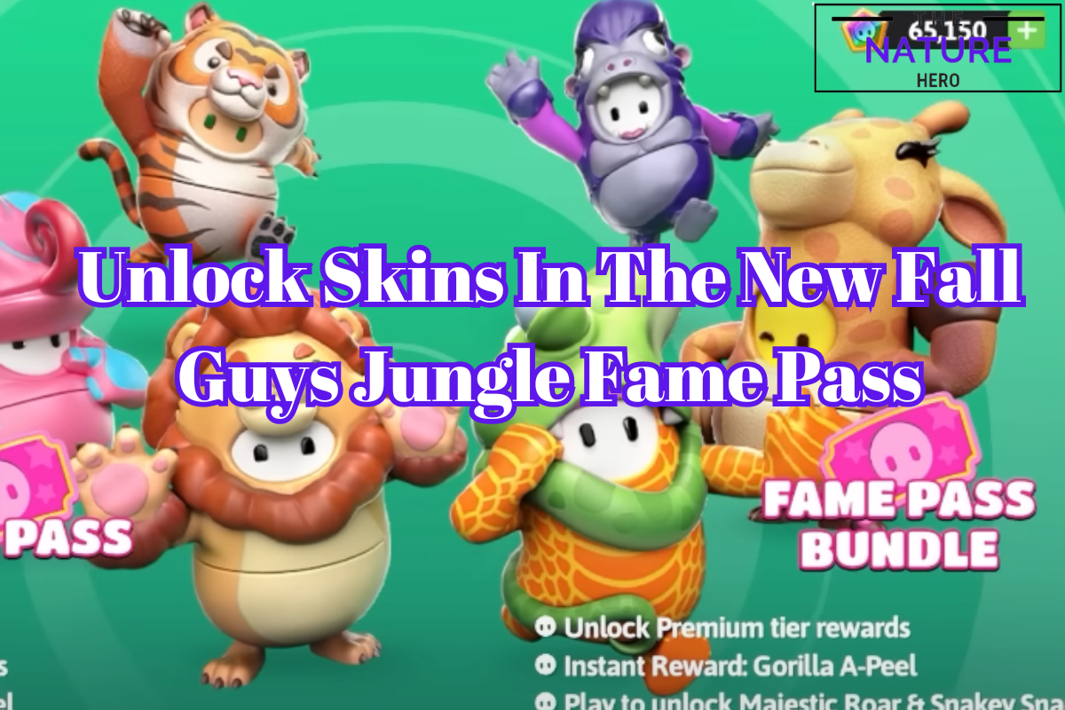 Unlock Skins In The New Fall Guys Jungle Fame Pass - The Nature Hero