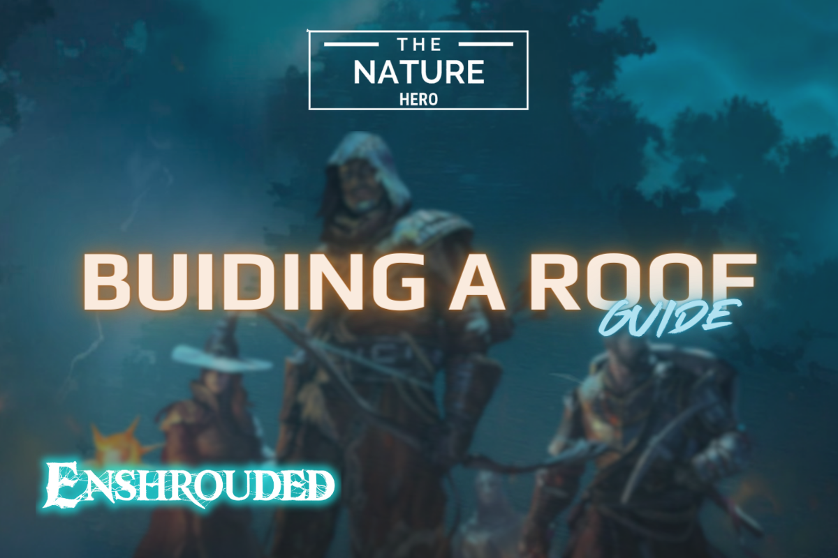 How To Build Roof In Enshrouded? Block And Stone Cover - The Nature Hero