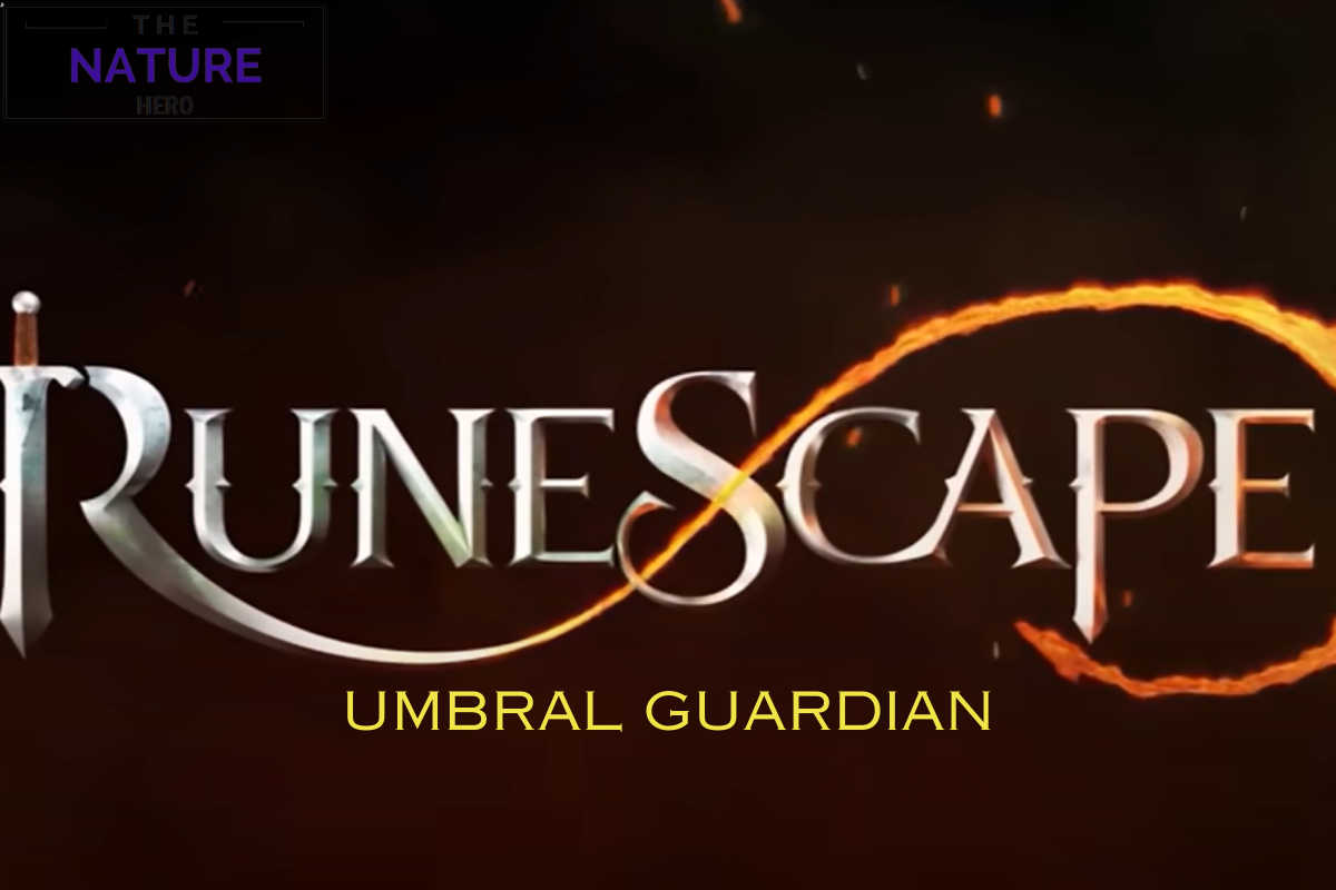 Explore Umbral Guardian In RS3 - The Nature Hero