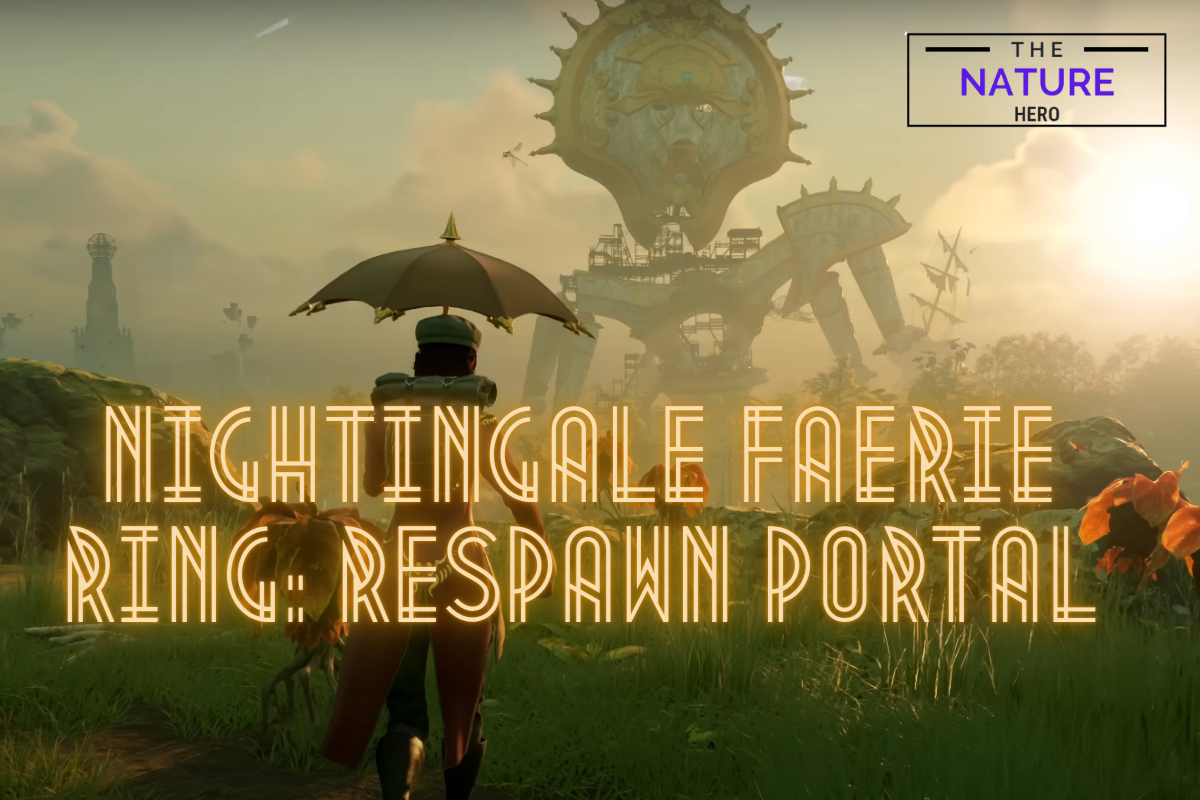 Nightingale Faerie Ring: Respawn Portal - The Nature Hero