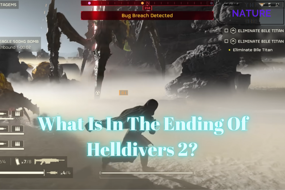 Ending Of Helldivers 2: Storyline And Challenges - The Nature Hero